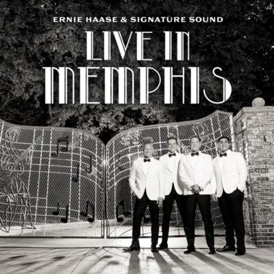 Ernie Haase & Signature Sound ‘Live In Memphis’ – Today’s Christian ...
