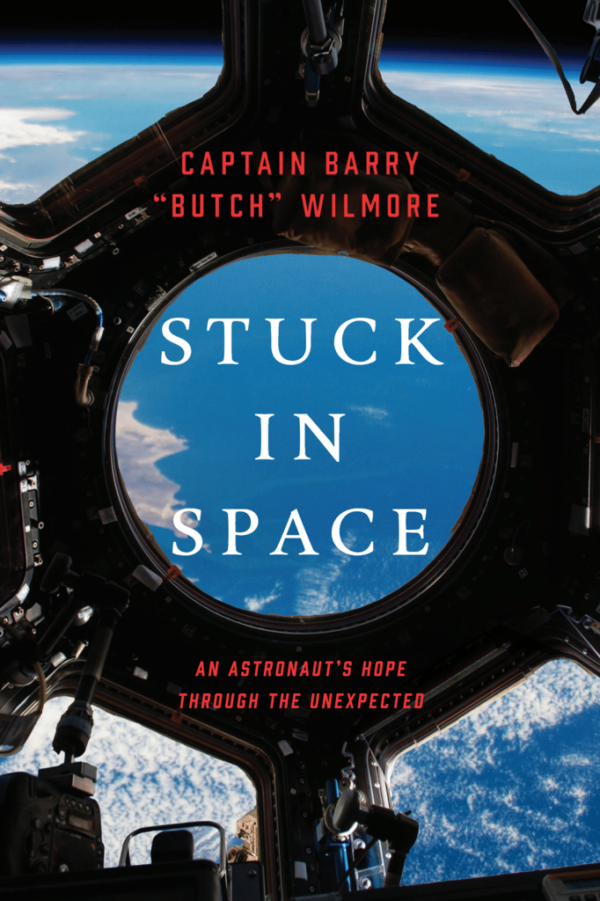 Book News: Butch Wilmore Shares Faith Journey in New Memoir Stuck in ...